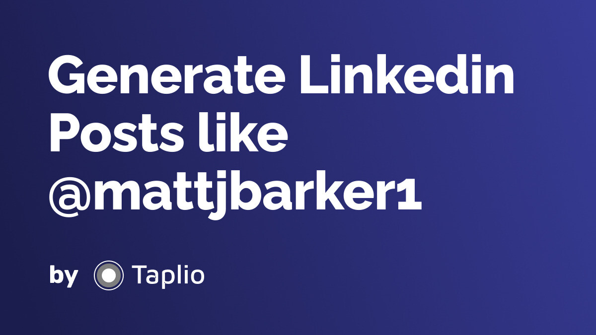 Generate Linkedin posts like Matt Barker with AI